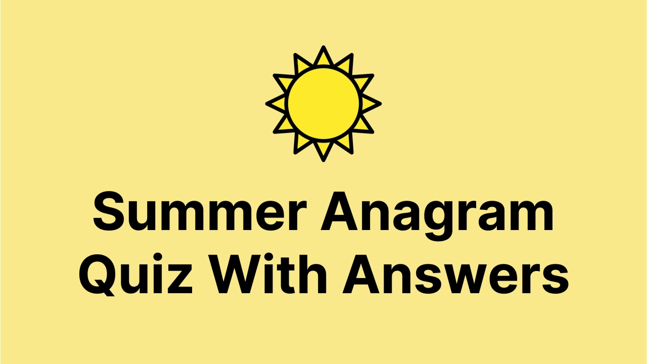 Summer Anagram Quiz With Answers - Word Checker